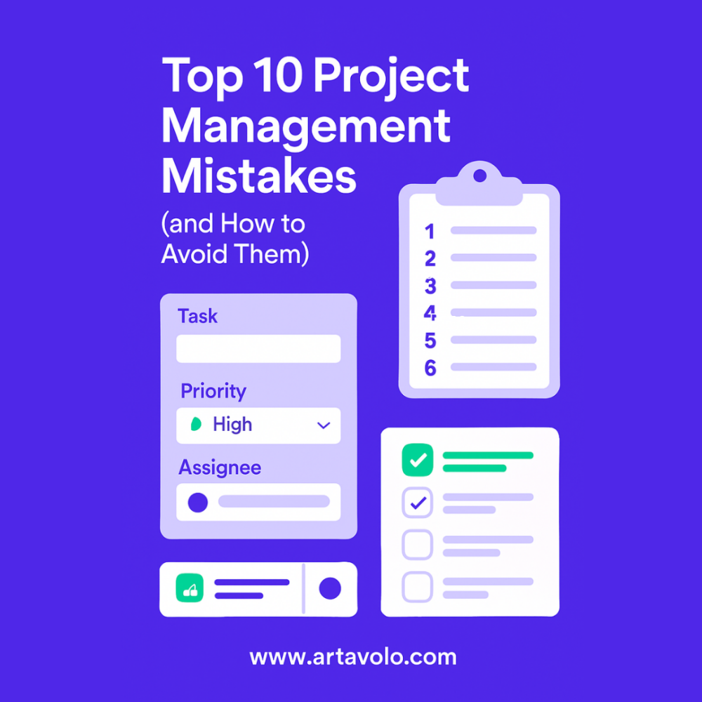 Top 10 Project Management Mistakes (and How to Avoid Them) — Artavolo.com